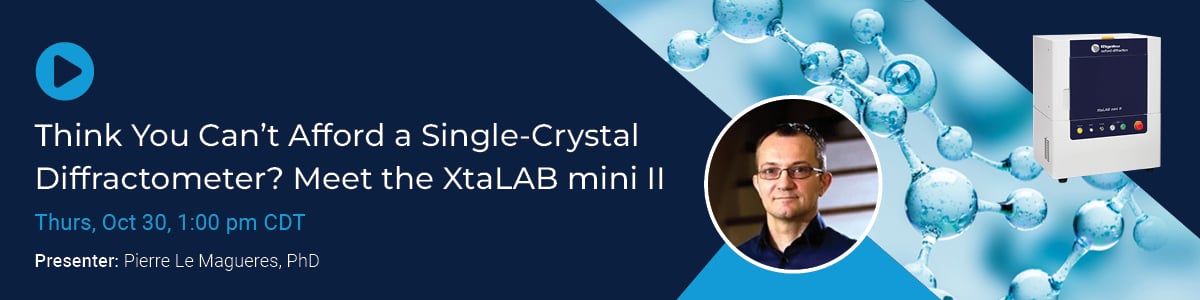 Think You Can’t Afford a Single-Crystal Diffractometer? Meet the XtaLAB mini II